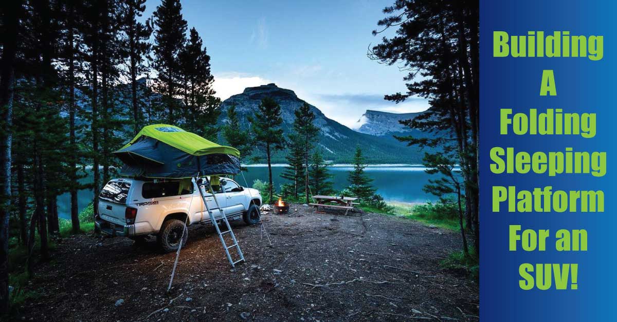 Building a Folding Sleeping Platform for An SUV - Smart Vehicle Care