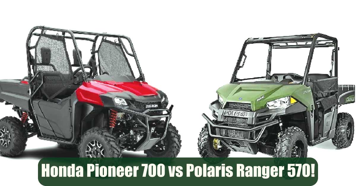 Honda Pioneer 700 vs Polaris Ranger 570: The Ultimate Showdown - Smart Vehicle Care