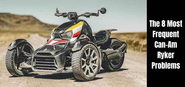 The 8 Most Frequent Can-Am Ryker Problems: Explained with Solutions ...