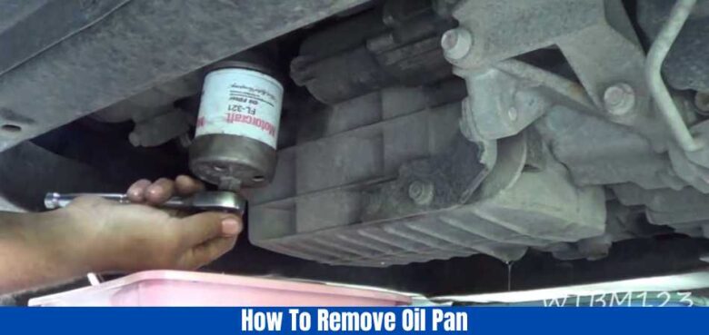 How To Remove Oil Pan Without Removing Engine: 5 Steps Explained ...